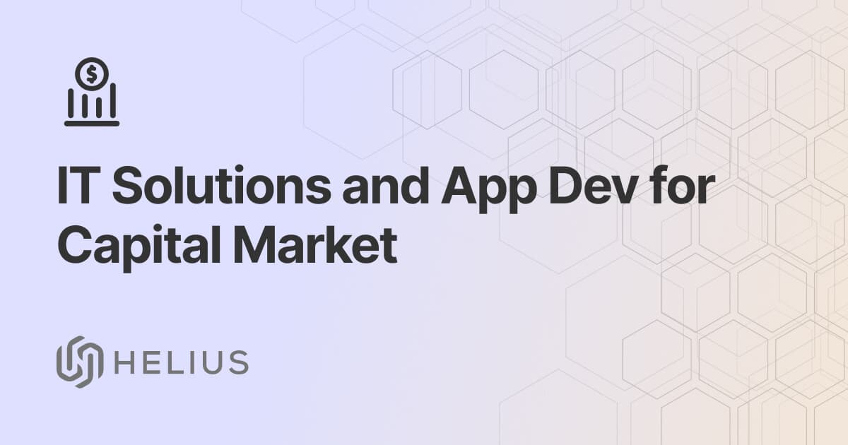 Transform Capital Market IT Solutions for the Future | Helius Work