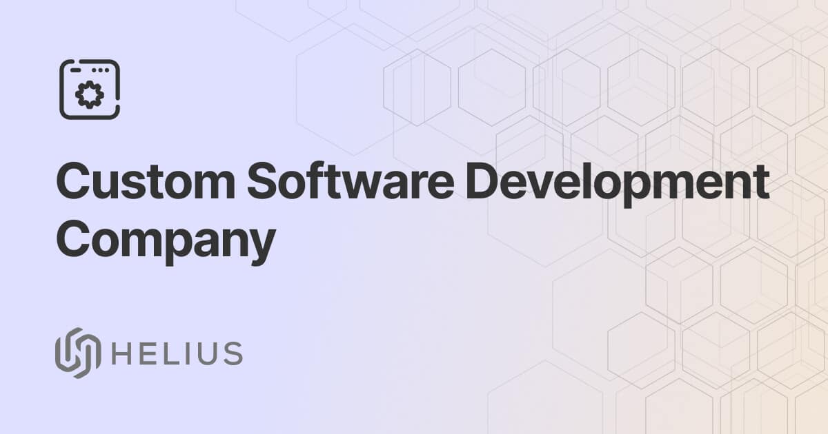 Custom Software Development Services India | Helius Work